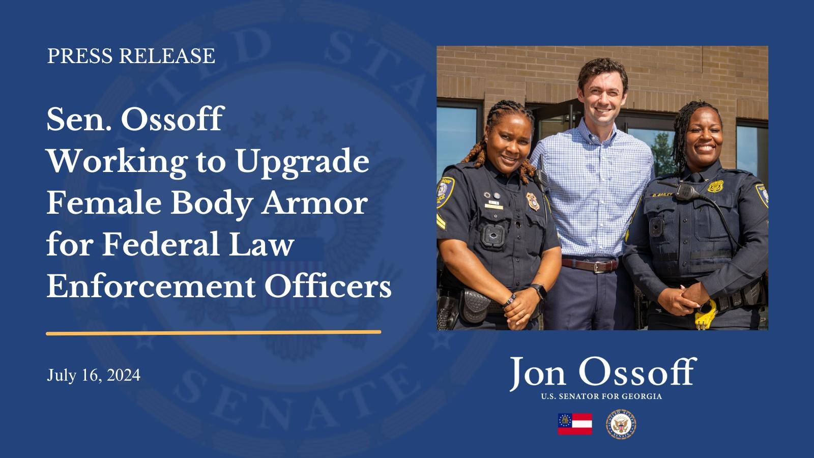 Sen. Ossoff Working to Upgrade Female Body Armor for Federal Law Enforcement Officers - U.S ...